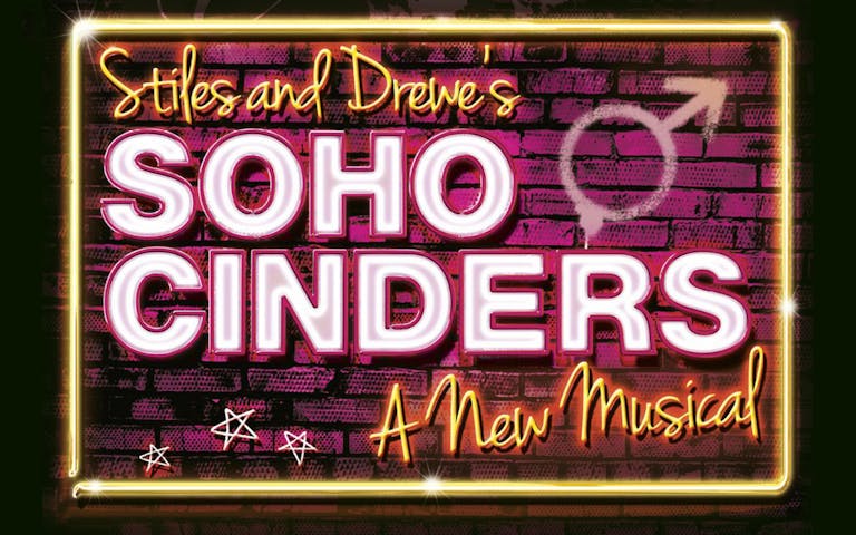 Soho Cinders | West End Show | Get the Best Prices With Headout